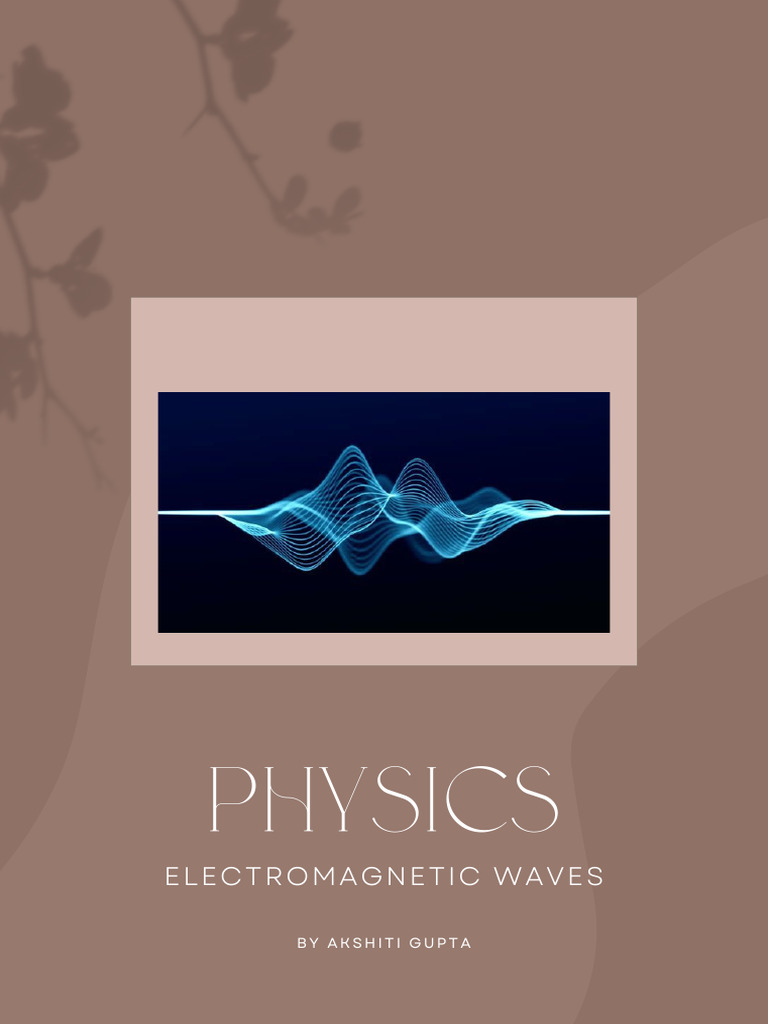 Class 12 Physics Electromagnetic | PDF | Waves | Electromagnetic Radiation