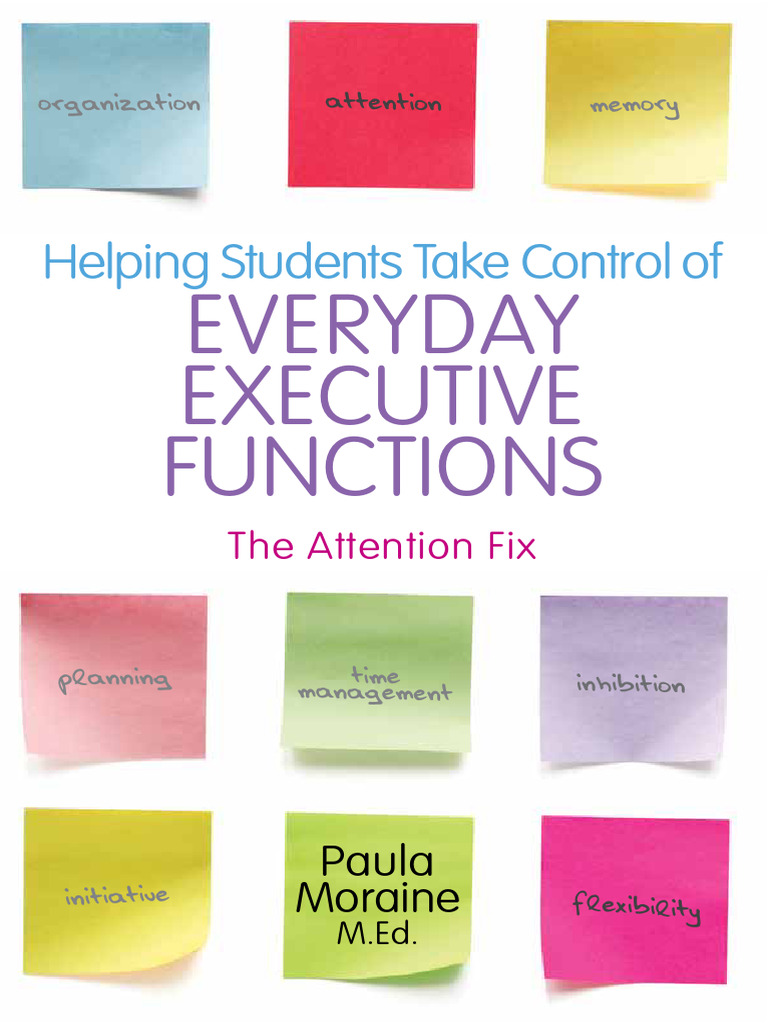 Helping Students Take Control of Everyday Executive Functions The ...