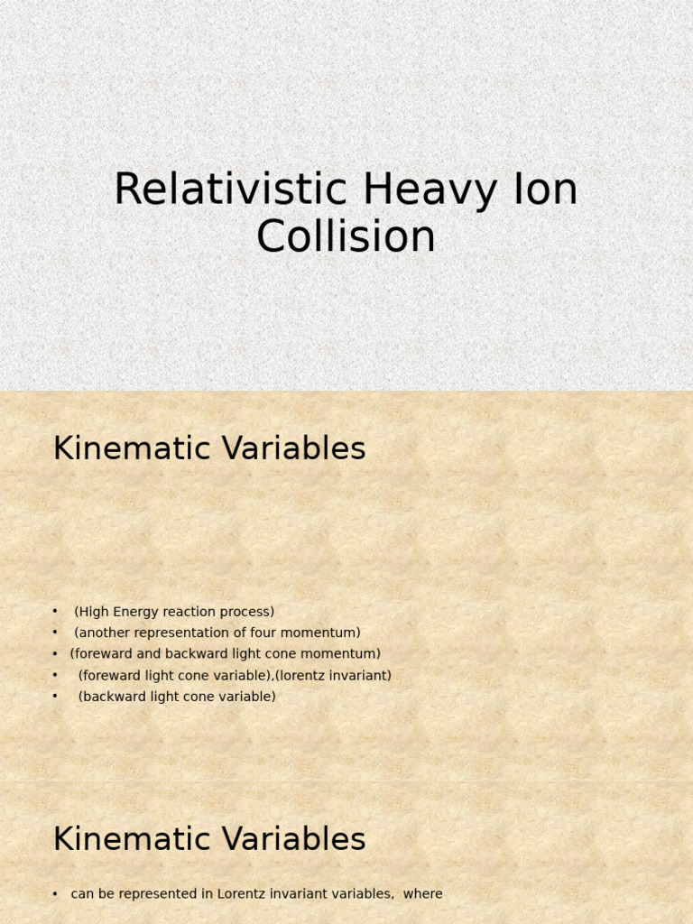 Relativistic Heavy Ion Collision Presentation 1 | PDF