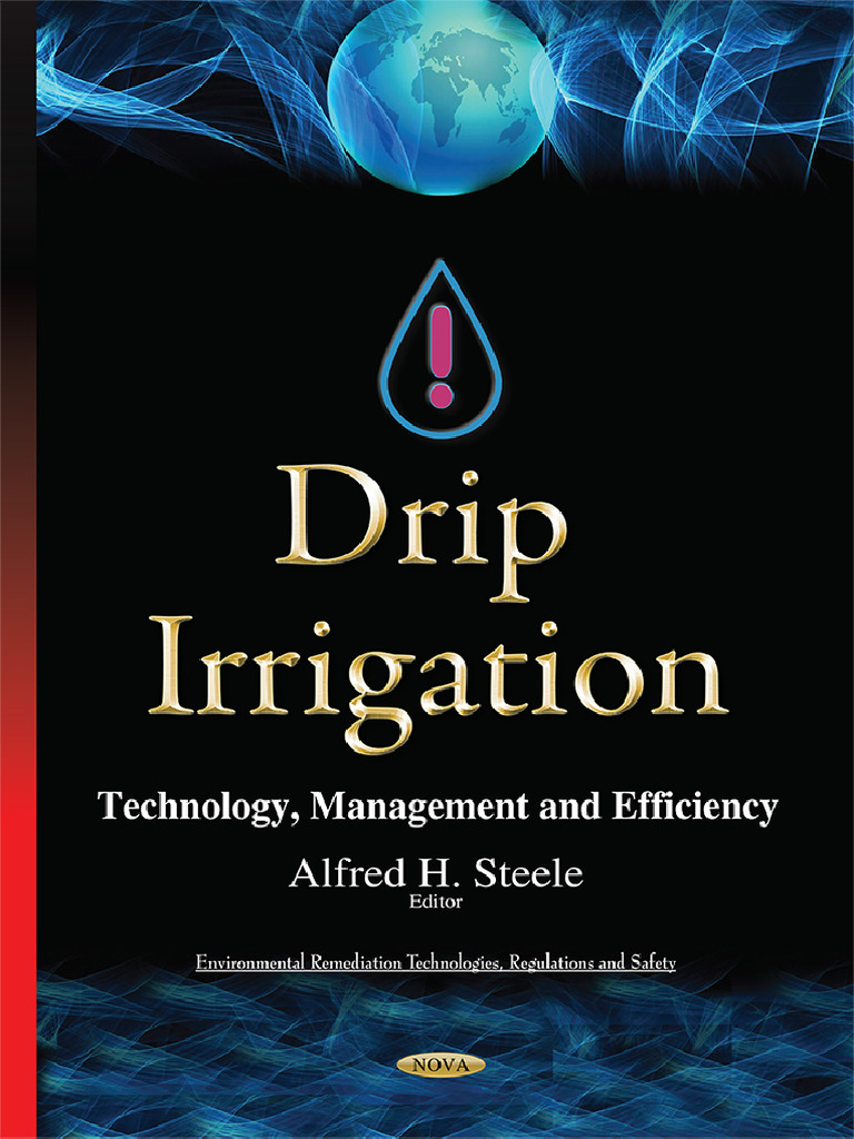 Drip Irrigation Technology, Management and Efficiency (Alfred H. Steele ...