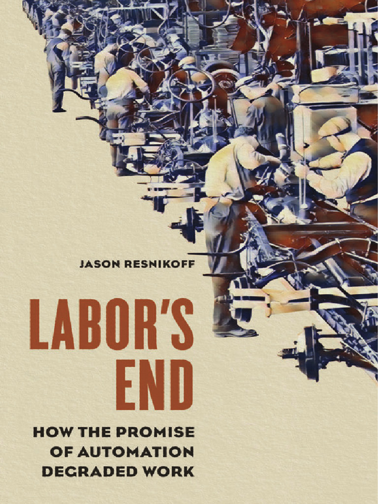(The Working Class in American History) Jason Resnikoff - Labor's End ...