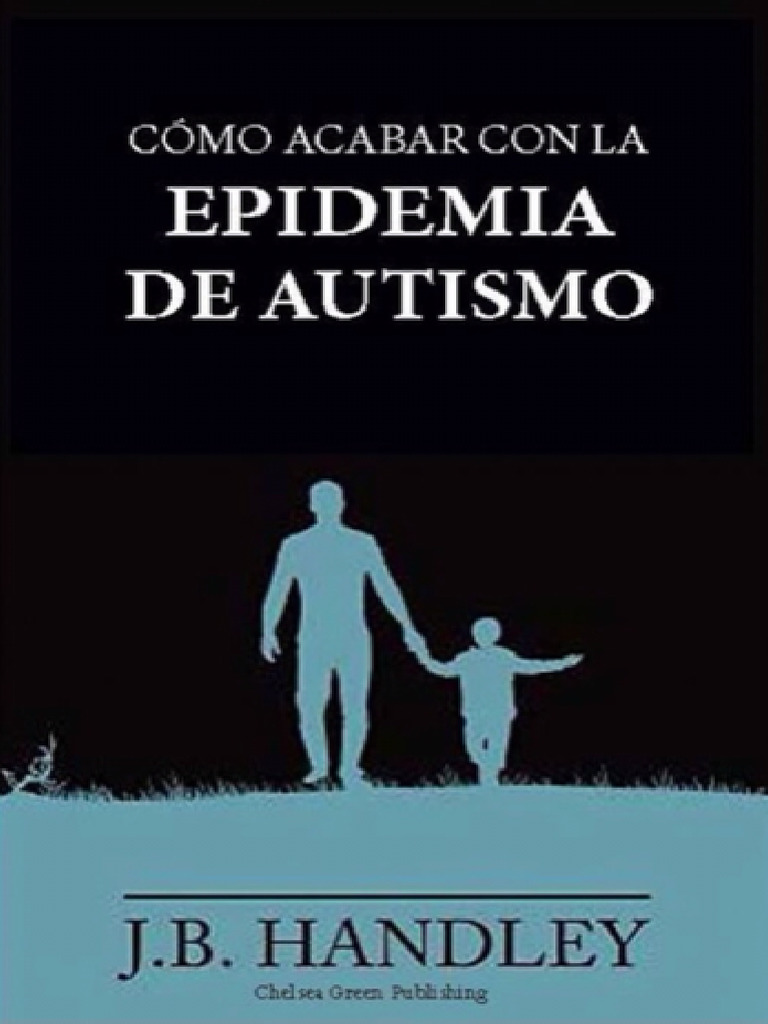 J. B. Handley - Como Acabar Con La Epidemia de Autismo | PDF | Autismo ...