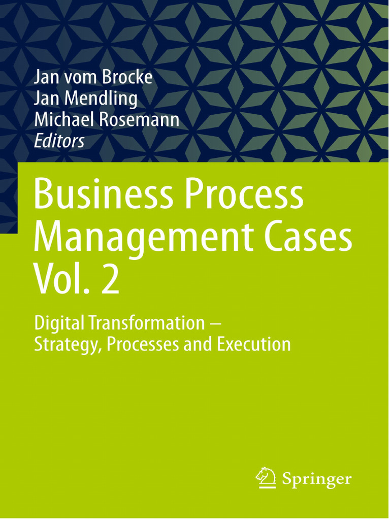 Business Process Management Cases Vol 2 Digital Transformation Strategy Processes and Execution ...