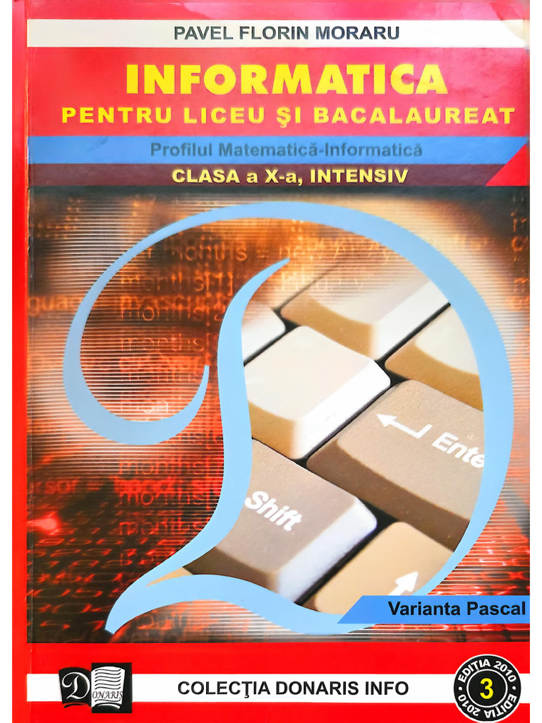 Pavel Florin Moraru - Informatica Clasa X Pascal Intensiv | PDF