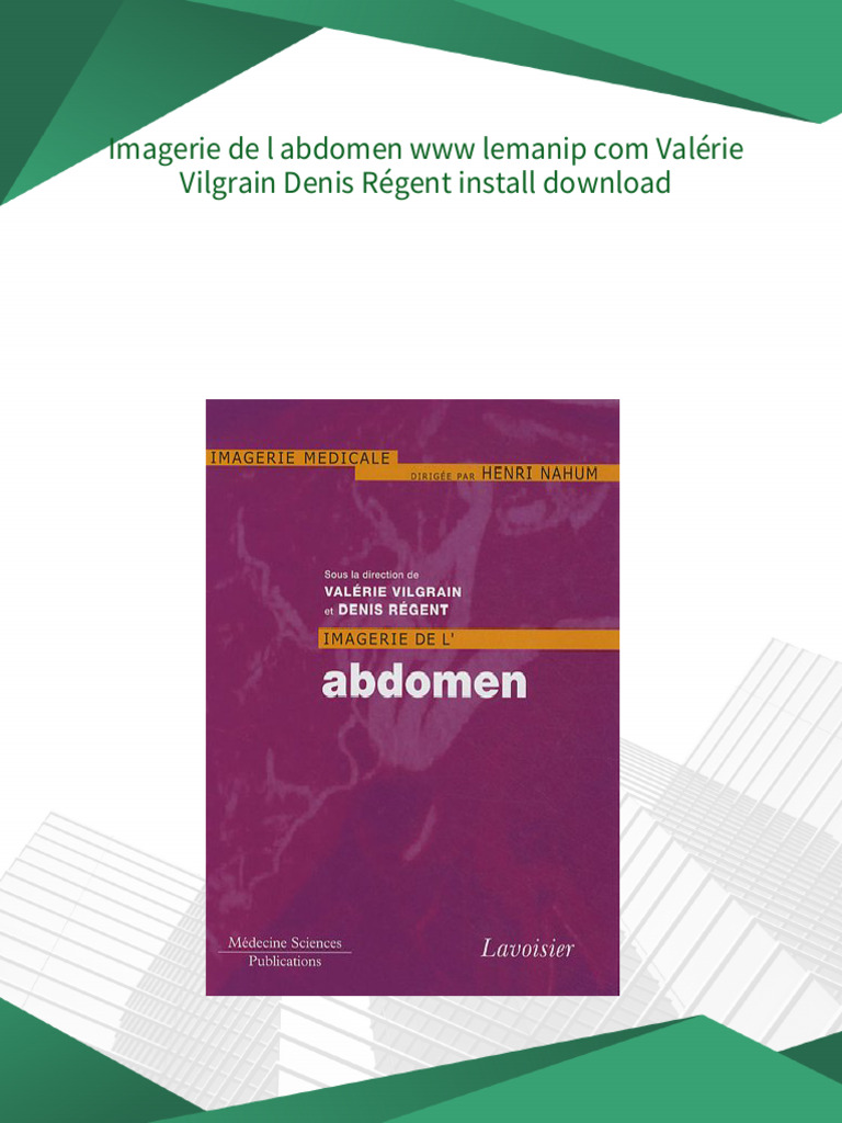 Imagerie de L Abdomen WWW Lemanip Com Valérie Vilgrain Denis Régent Download | PDF