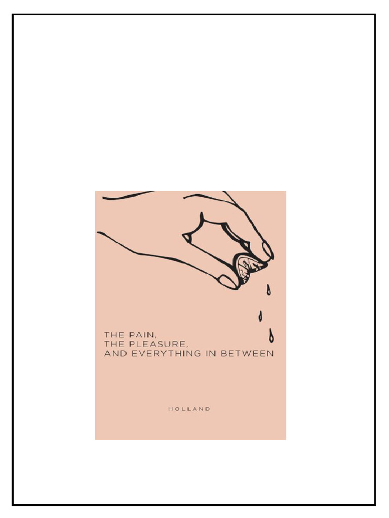 The Pain The Pleasure and Everything in Between Holland Download | PDF ...