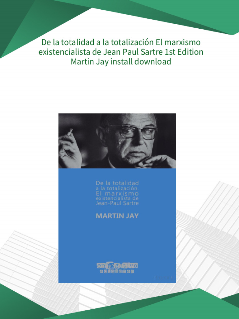 De La Totalidad A La Totalización El Marxismo Existencialista de Jean ...
