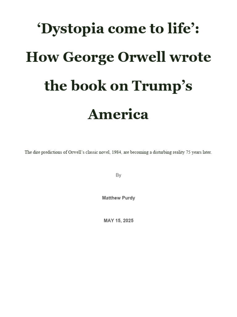 Dystopia Come To Life' How George Orwell Wrote The Book On Trump's ...