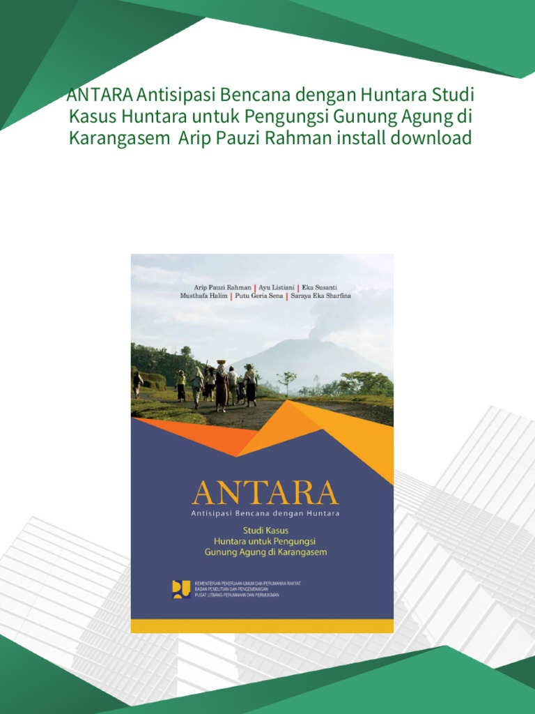 ANTARA Antisipasi Bencana Dengan Huntara Studi Kasus Huntara Untuk Pengungsi Gunung Agung Di ...