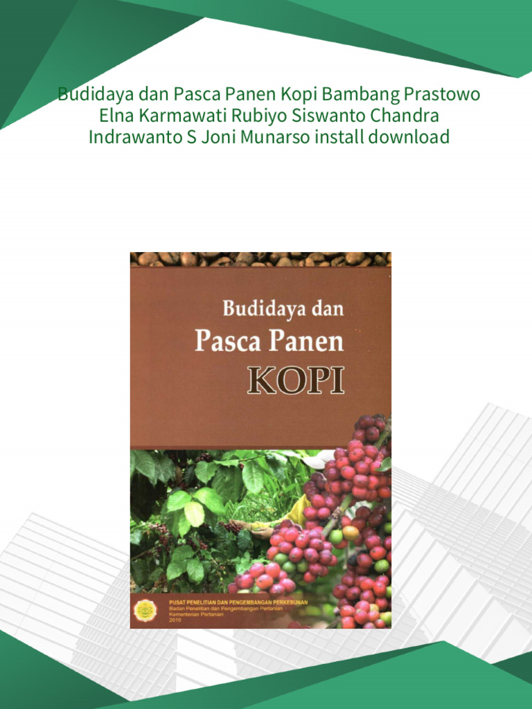 Budidaya dan Pasca Panen Kopi Bambang Prastowo Elna Karmawati Rubiyo Siswanto Chandra Indrawanto ...