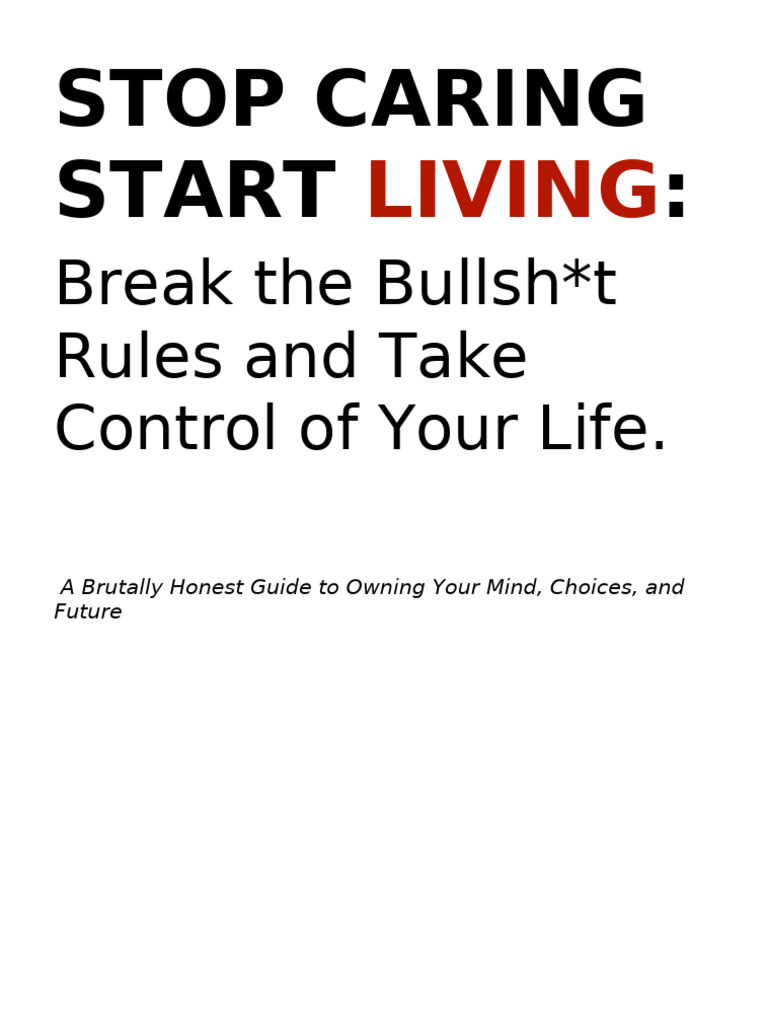 Stop Caring Start Living. | PDF