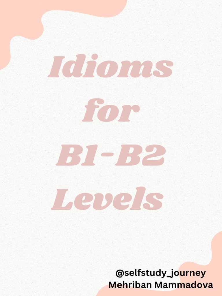 Idioms b1 b2 | PDF