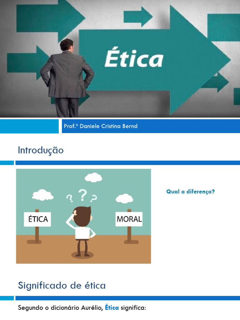 slides aula1.Ética Geral e Profissional.2024 noturno_747c4125a36aead6448b1bd9ddd7084a | PDF ...