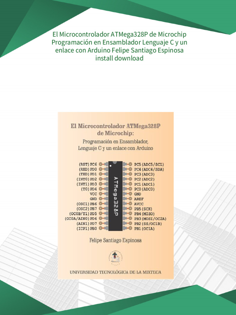El Microcontrolador ATMega328P de Microchip Programación en Ensamblador Lenguaje C y Un Enlace ...