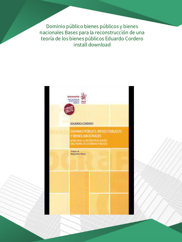 Dominio Público Bienes Públicos y Bienes Nacionales Bases para La Reconstrucción de Una Teoría ...