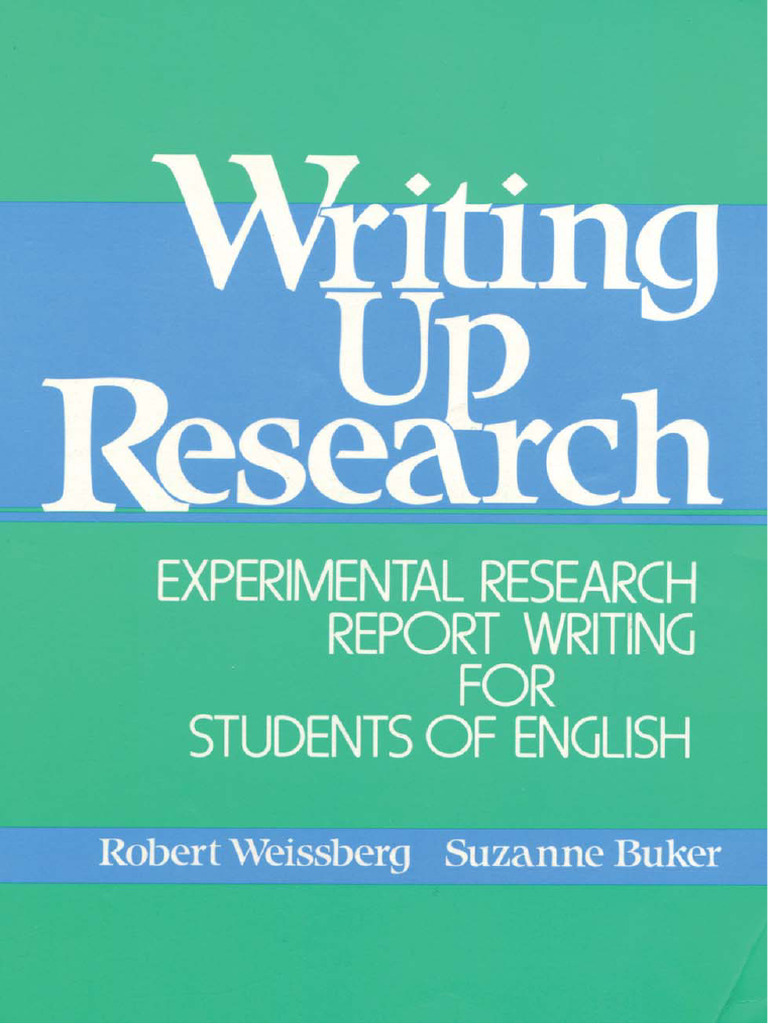 Writing Up Research - Experimental Research Report Writing For Students ...
