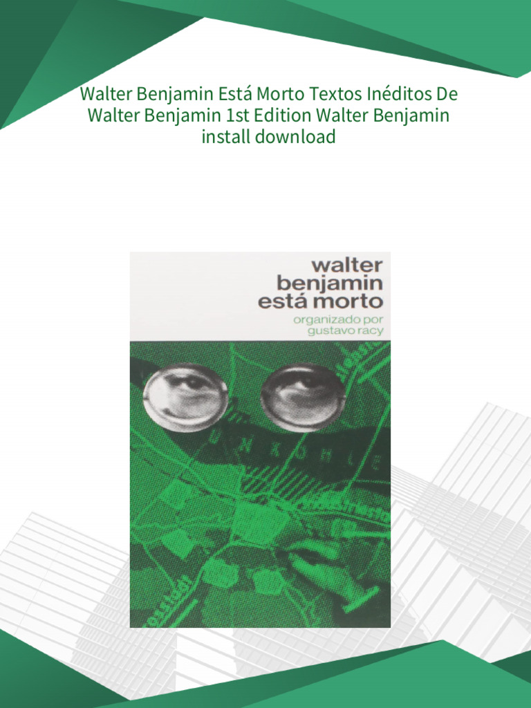 Walter Benjamin Está Morto Textos Inéditos De Walter Benjamin 1st Edition Walter Benjamin pdf ...