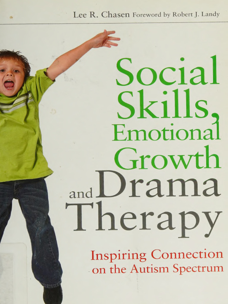Social Skills, Emotional Growth, and Drama Therapy - Lee R. Chasen ...
