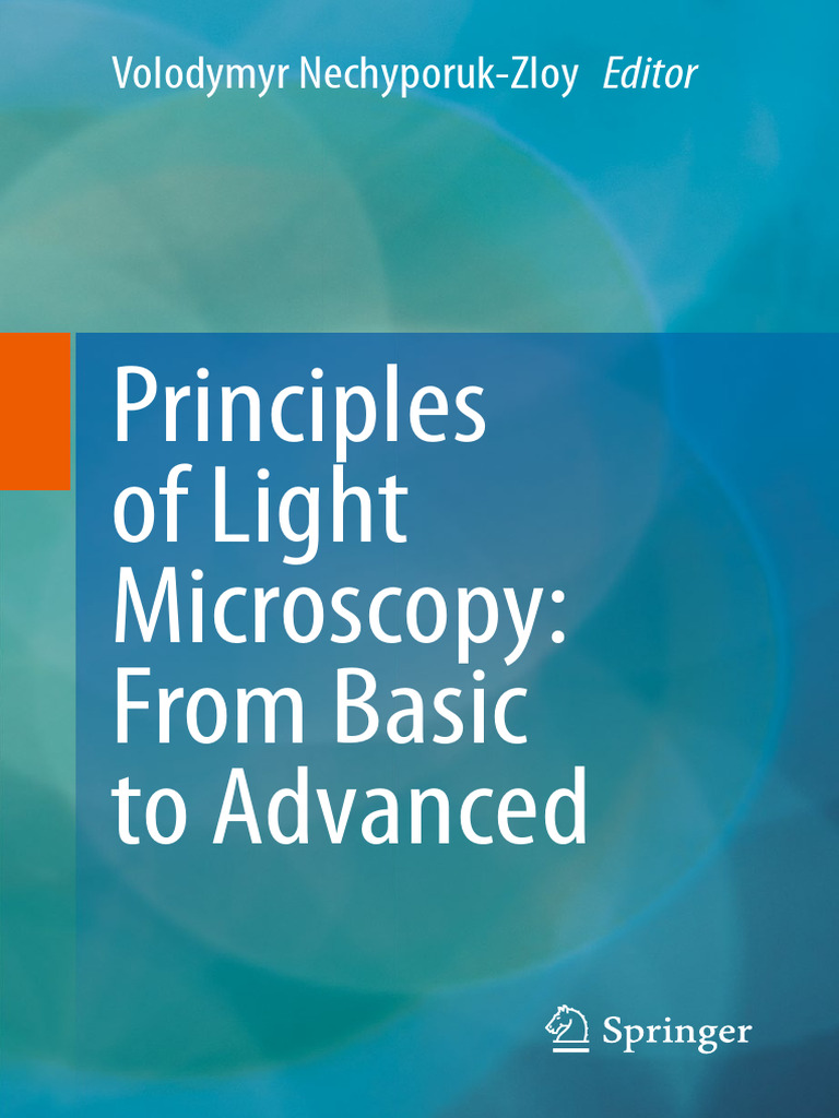 Volodymyr Nechyporuk-Zloy (Editor) - Principles of Light Microscopy - From Basic To Advanced ...