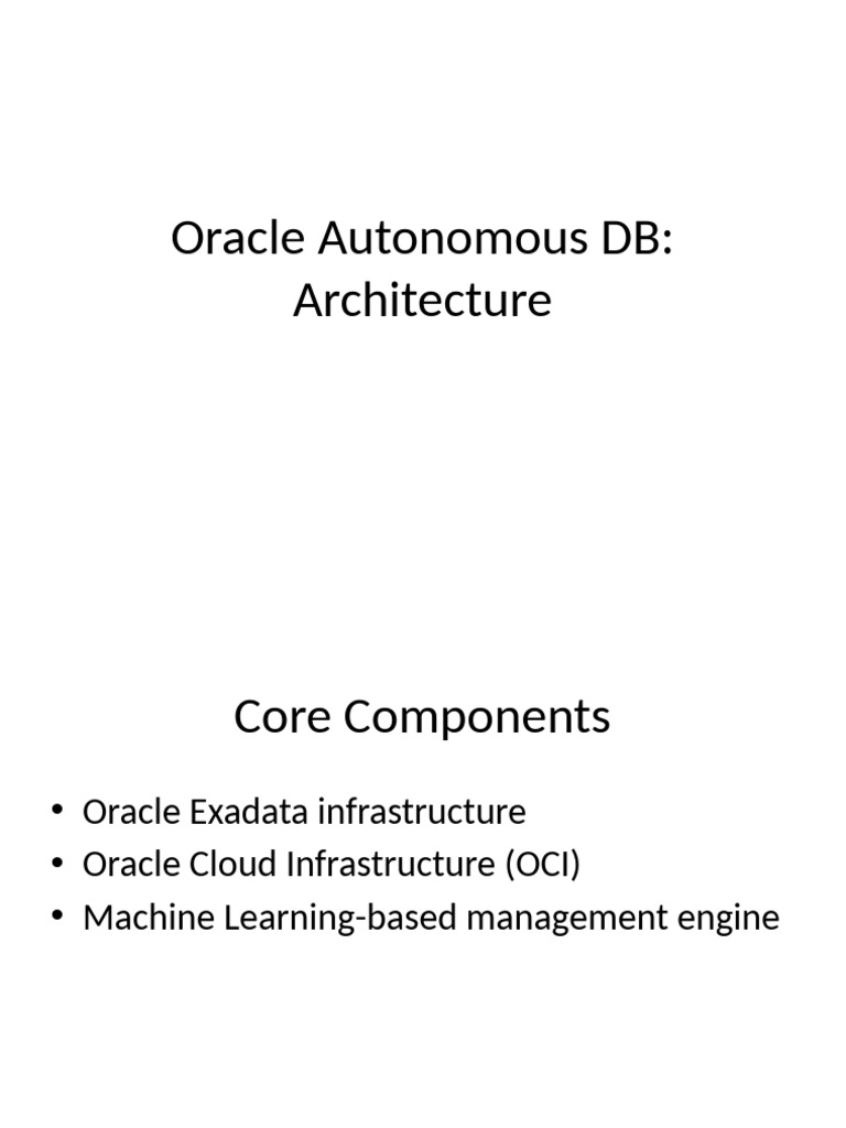 Oracle Autonomous DB Architecture - May 2025 | PDF