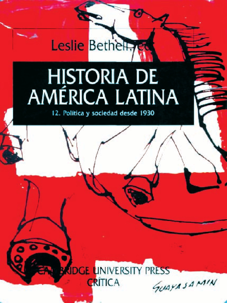 Historia América Lat 12 Leslie Bethell | PDF | Viajes y turismo | Historia