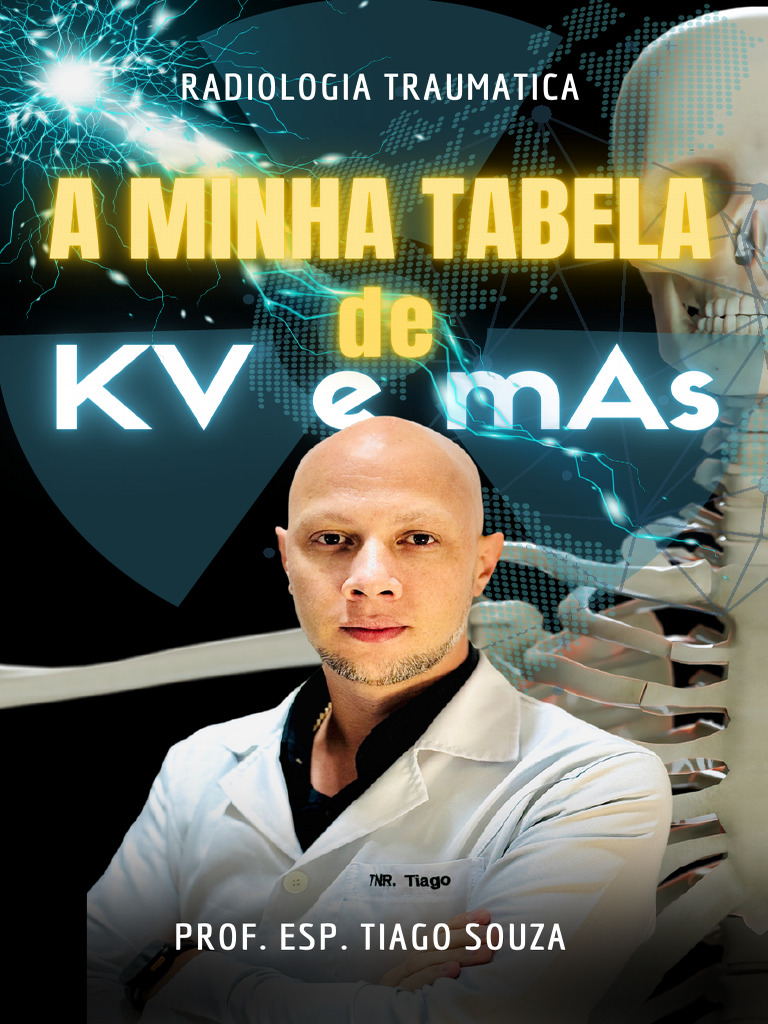 Tabela de KV e mAs em Radiologia | PDF | Sistema Locomotor | Anatomia ...