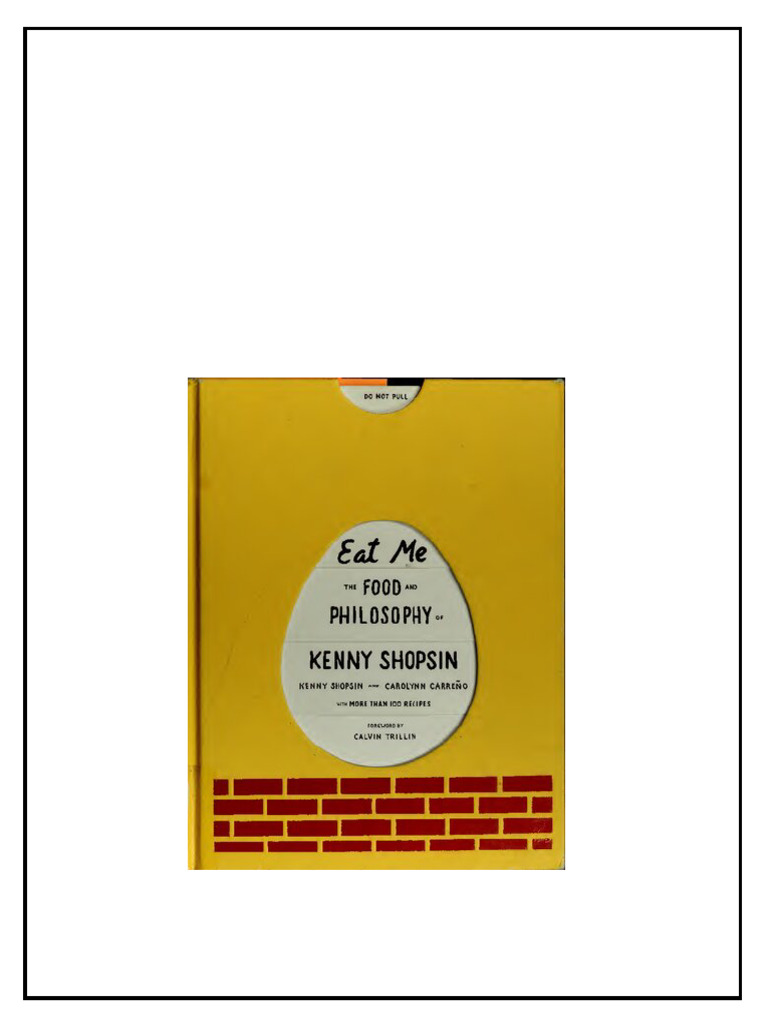 Eat Me The Food And Philosophy Of Kenny Shopsin Kenny Shopsin pdf ...