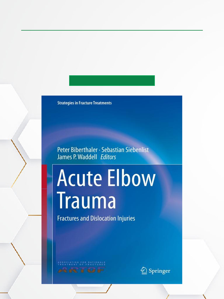 Acute Elbow Trauma Fractures and Dislocation Injuries ISBN 3319978489 ...
