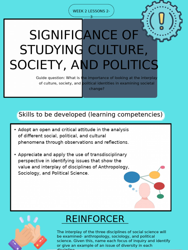 Week 2 Lesson 2 3 Significance of Studying Culture Society and Politics ...