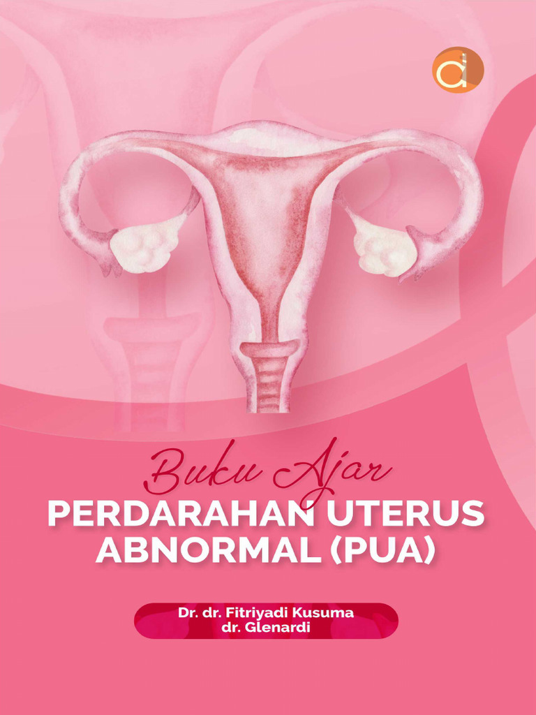 Buku Ajar Perdarahan Uterus Abnormal Pua 9aac5b1f | PDF