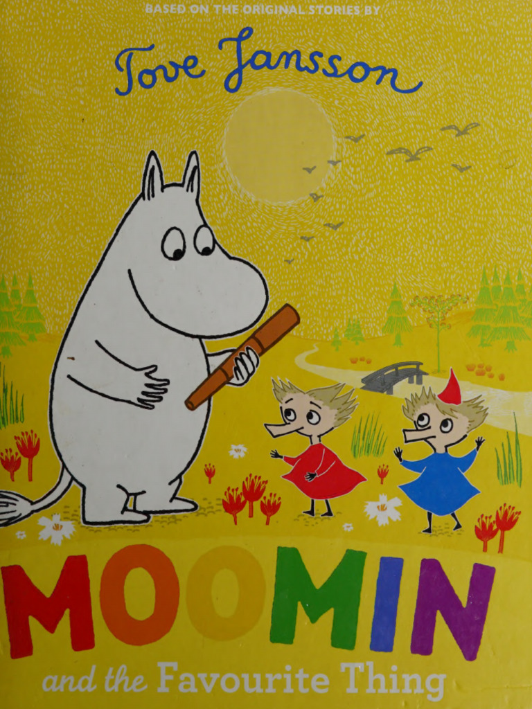 Moomin and The Favourite Thing - Janice Thomson Tove Jansson Moomin Characters - Moomin, London ...