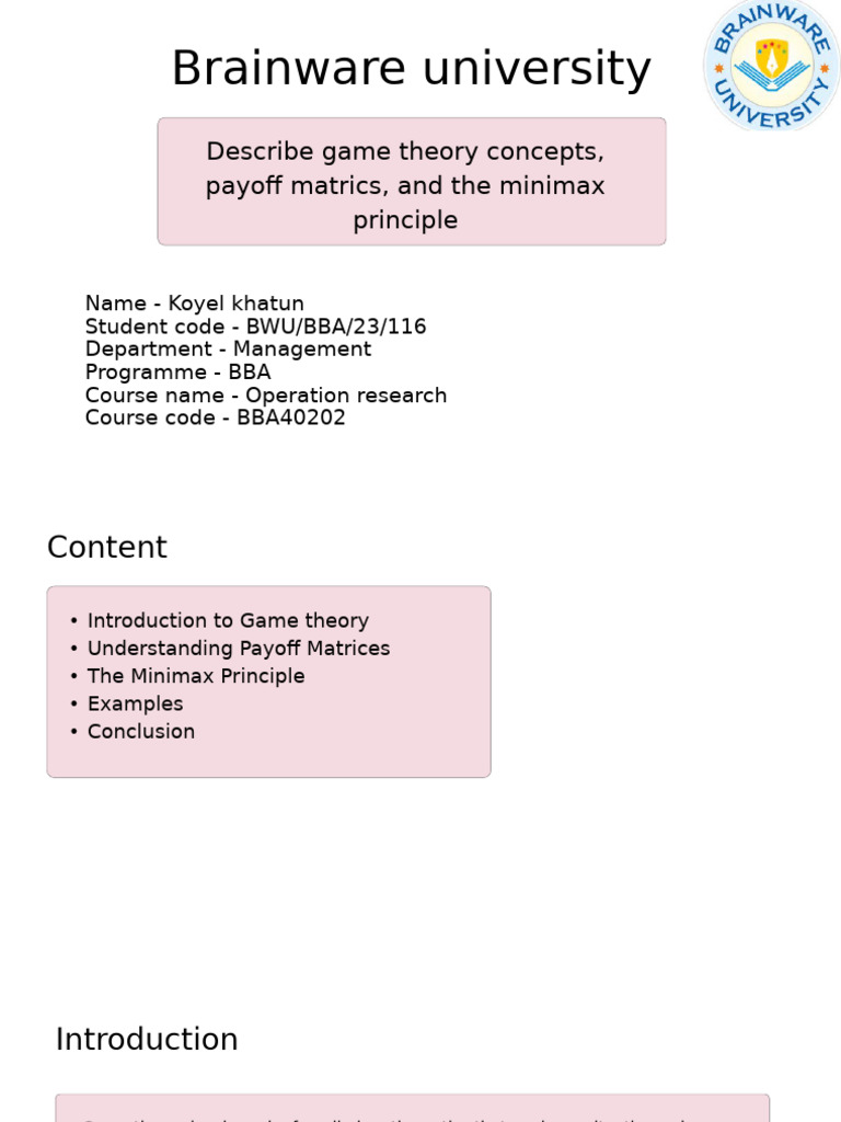 Brainware University: Describe Game Theory Concepts, Payoff Matrics, and The Minimax Principle ...