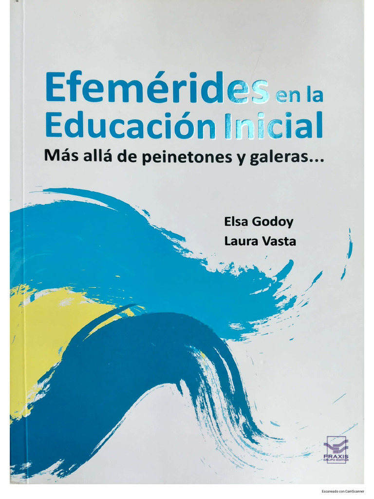 EFEMERIDES en LA EDUCACION INICIAL. Mas Alla de Peinetones y Galeras ...