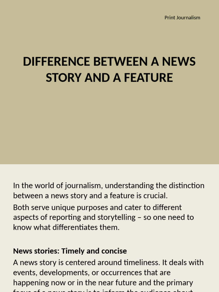 Difference Between A News Story and A Feature | PDF | News | Narrative
