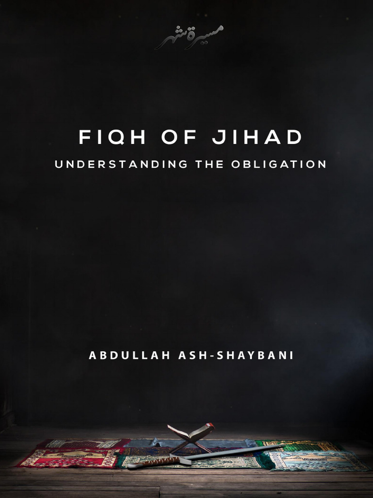 Fiqh of Jihad - Understanding The Obligation (2nd Edition) | PDF ...