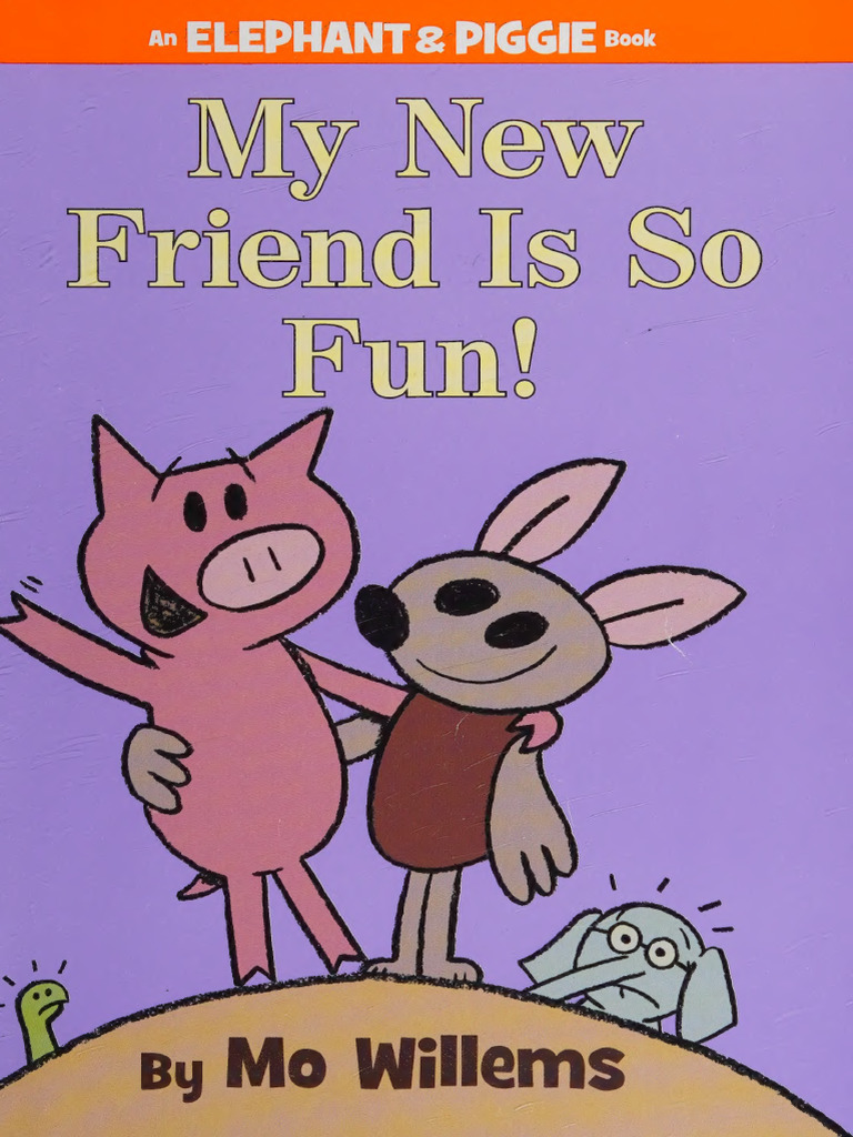 My New Friend Is So Fun! | PDF | Books