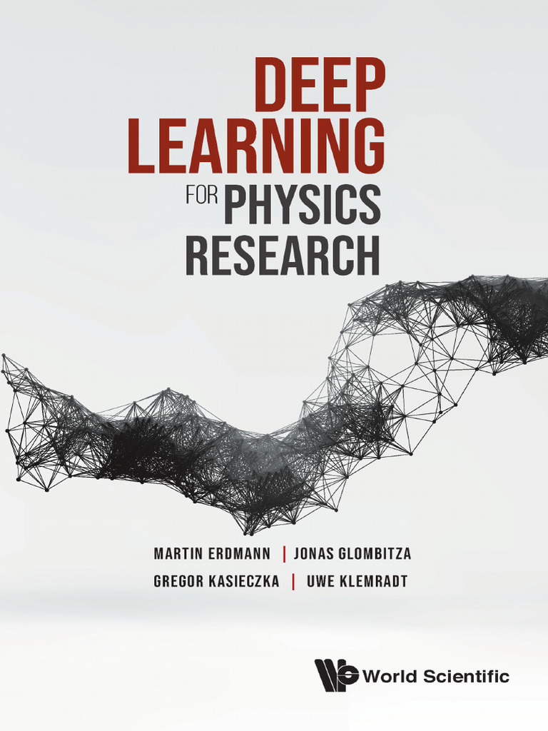 Deep Learning For Physics Rese - Martin Erdmann Jonas Glombit - 4998 | PDF | Machine Learning ...