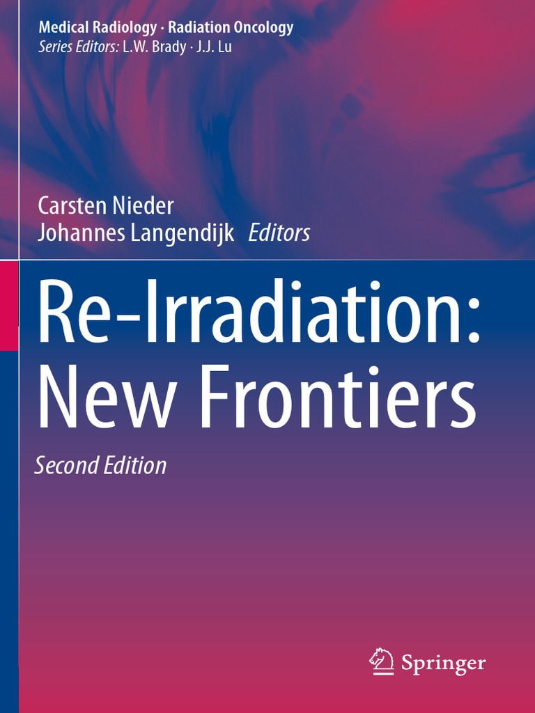 Re-Irradiation New Frontiers 2ed | PDF | Radiation Therapy | Lung Cancer