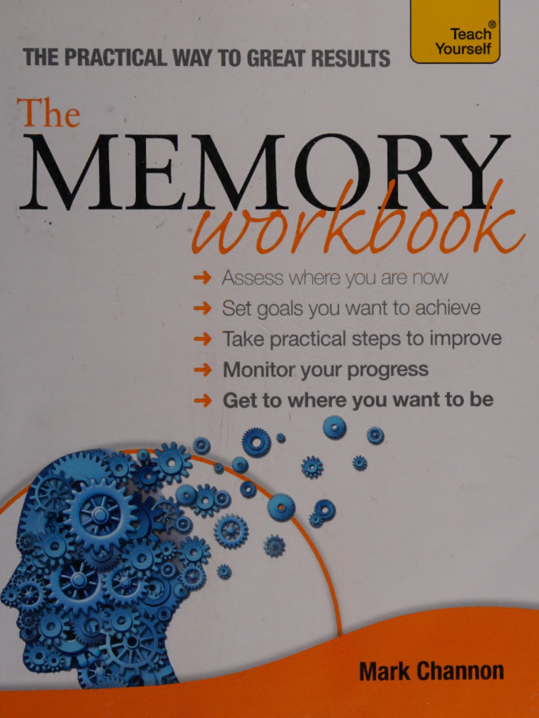 Memory: The Practical Way To Great Results) | PDF | Memory | Intelligence