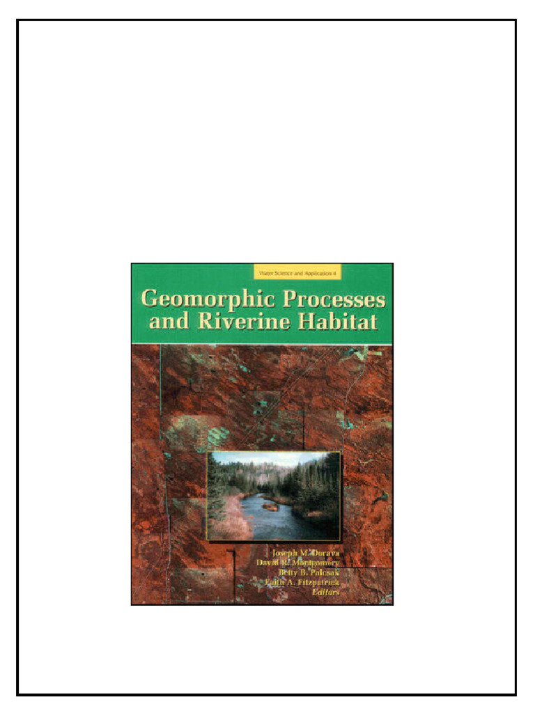 Geomorphic Processes and Riverine Habitat Joseph M Dorava David R ...