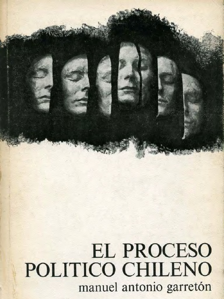 EL PROCESO POLÍTICO CHILENO - Manuel Garretón | PDF