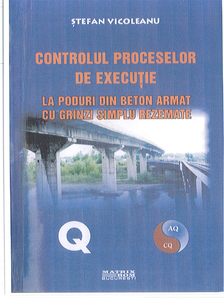 Controlul Proceselor de Executie La Poduri Din Beton Armat Cu Grinzi Simplu Rezemate VICOLEANU ...