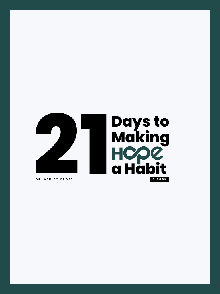 21 Days To Making HOPE A Habit | PDF | Hope | Goal