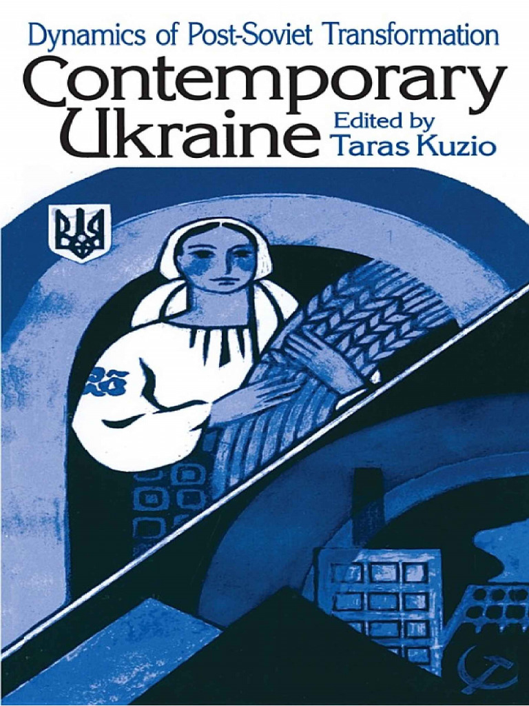 Contemporary Ukraine Dynamics of Post Soviet Transformation Anhl | PDF