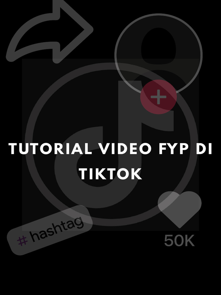 Tutorial Video Fyp Di Tiktok - 20250602 - 202334 - 0000 | PDF