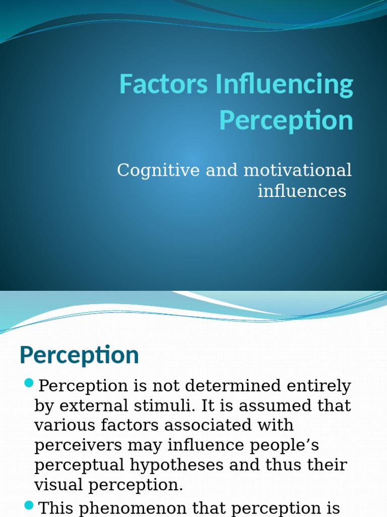 Factors Influencing Perception | PDF | Perception | Psychology
