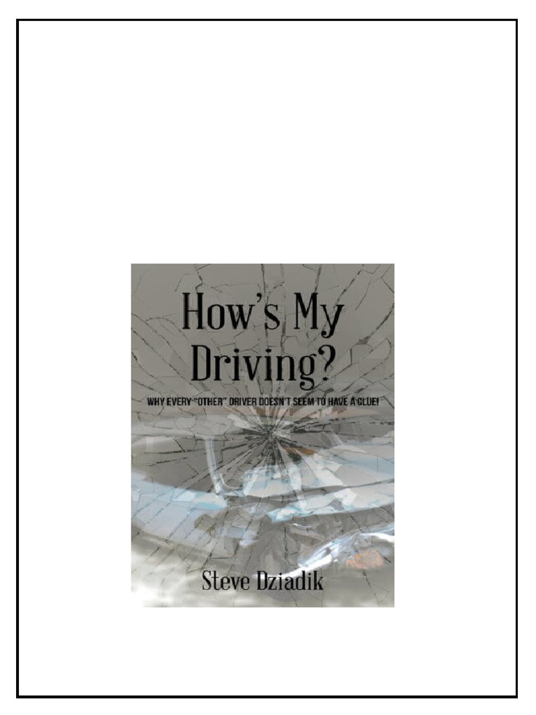 Hows My Driving Why Every Other Driver Doesnt Seem To Have A Clue Steve ...