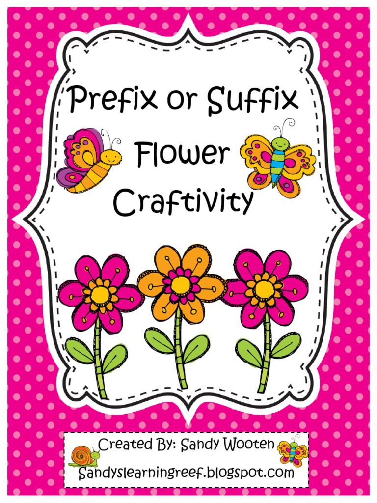 Prefix or Suffix Flower Craftivity: Created By: Sandy Wooten | PDF