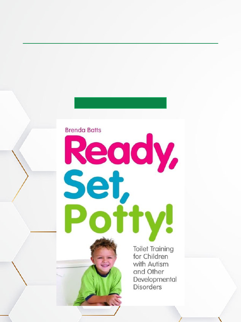 Ready, Set, Potty! Toilet Training For Children With Autism and Other ...