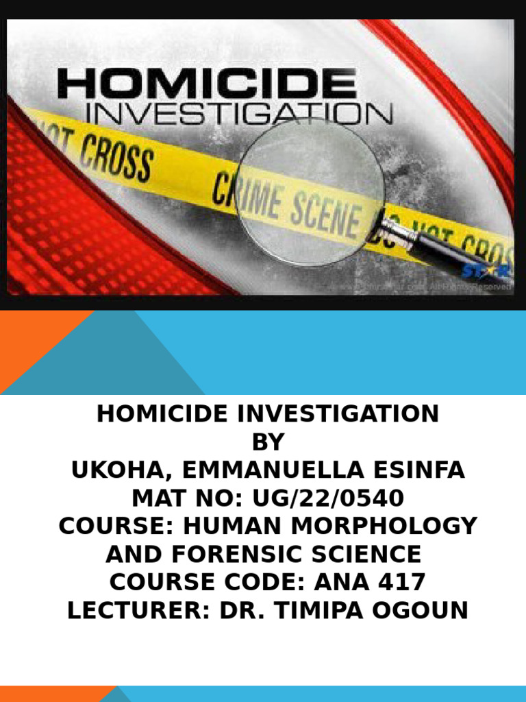 Homicide Investigation Overview | PDF | Crime Scene | Forensic Science